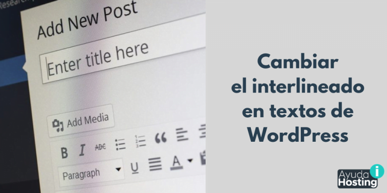 Cómo cambiar el interlineado en textos de WordPress