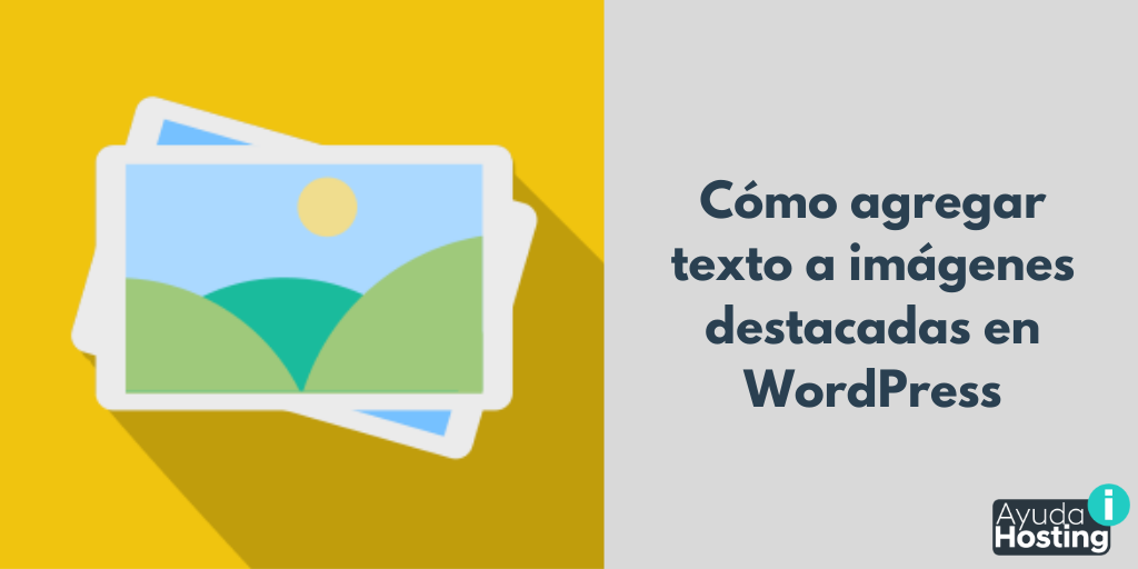 Cómo agregar texto a imágenes destacadas en WordPress